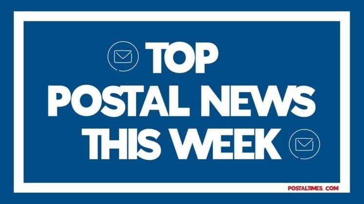 Weekly Overview - Top Postal News this week - Postaltimes