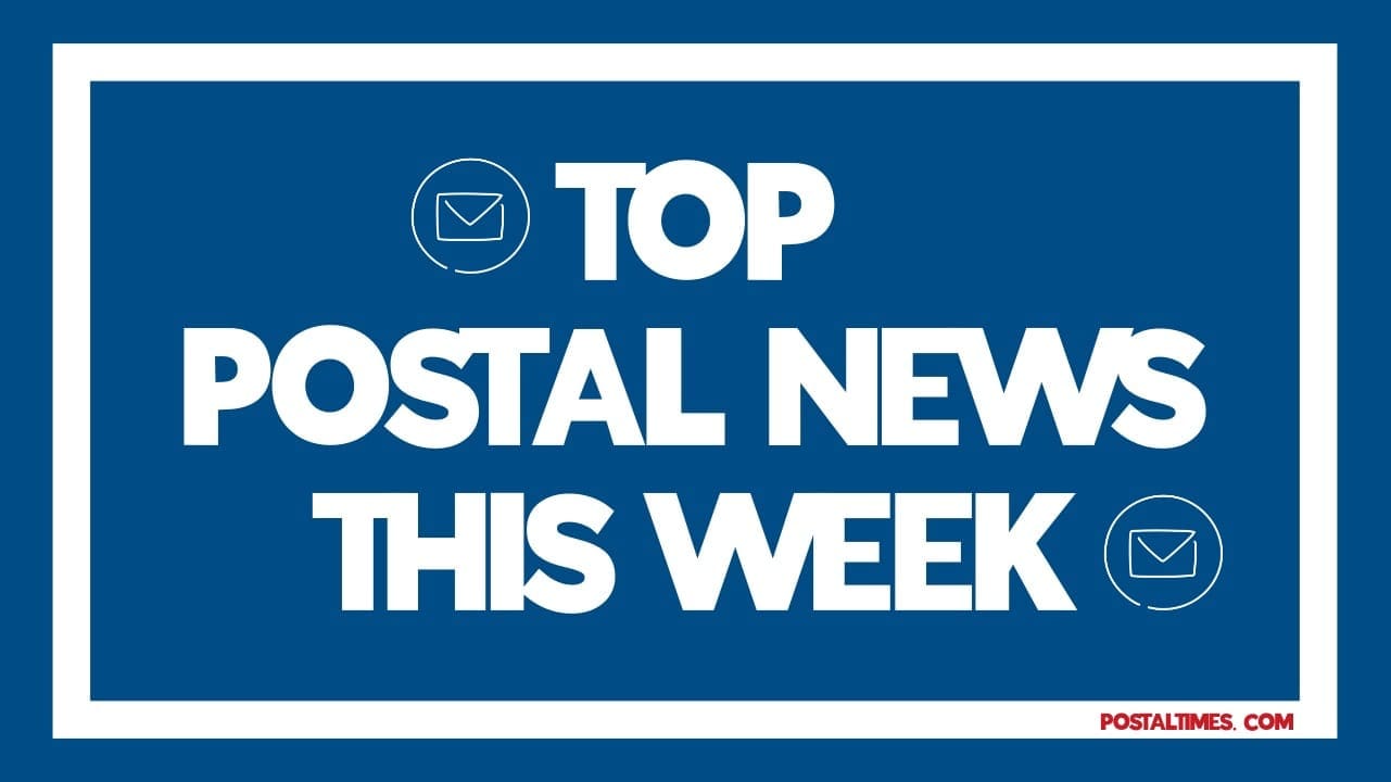 Weekly Overview – Top Postal News this week – 08/02/25 | Postaltimes